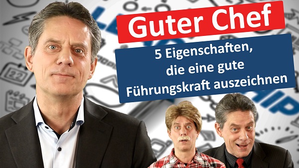 Guter Chef? 5 Eigenschaften einer guten Führungskraft